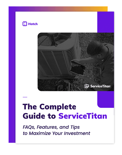 The Complete Guide to ServiceTitan | Hatch eBook