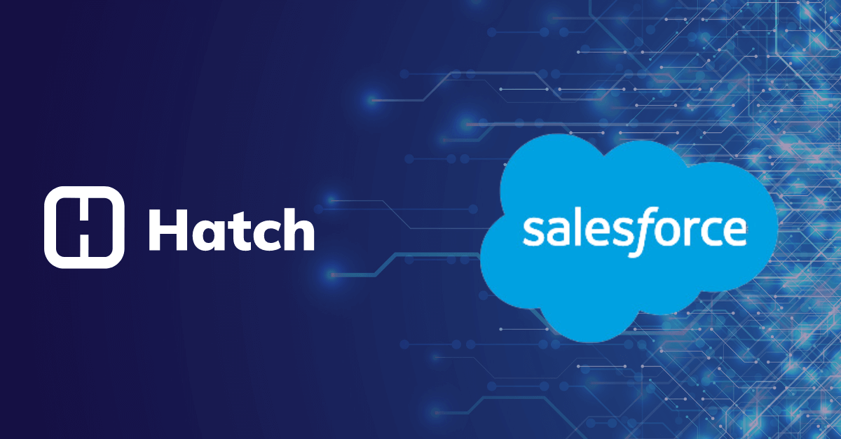 Announcing the New and Improved Hatch + Salesforce Integration
