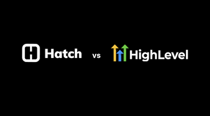 Hatch vs Go High Level